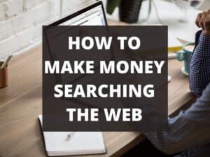 Get Paid to Search the Web (Yes, Really) - Leave Your 9-5