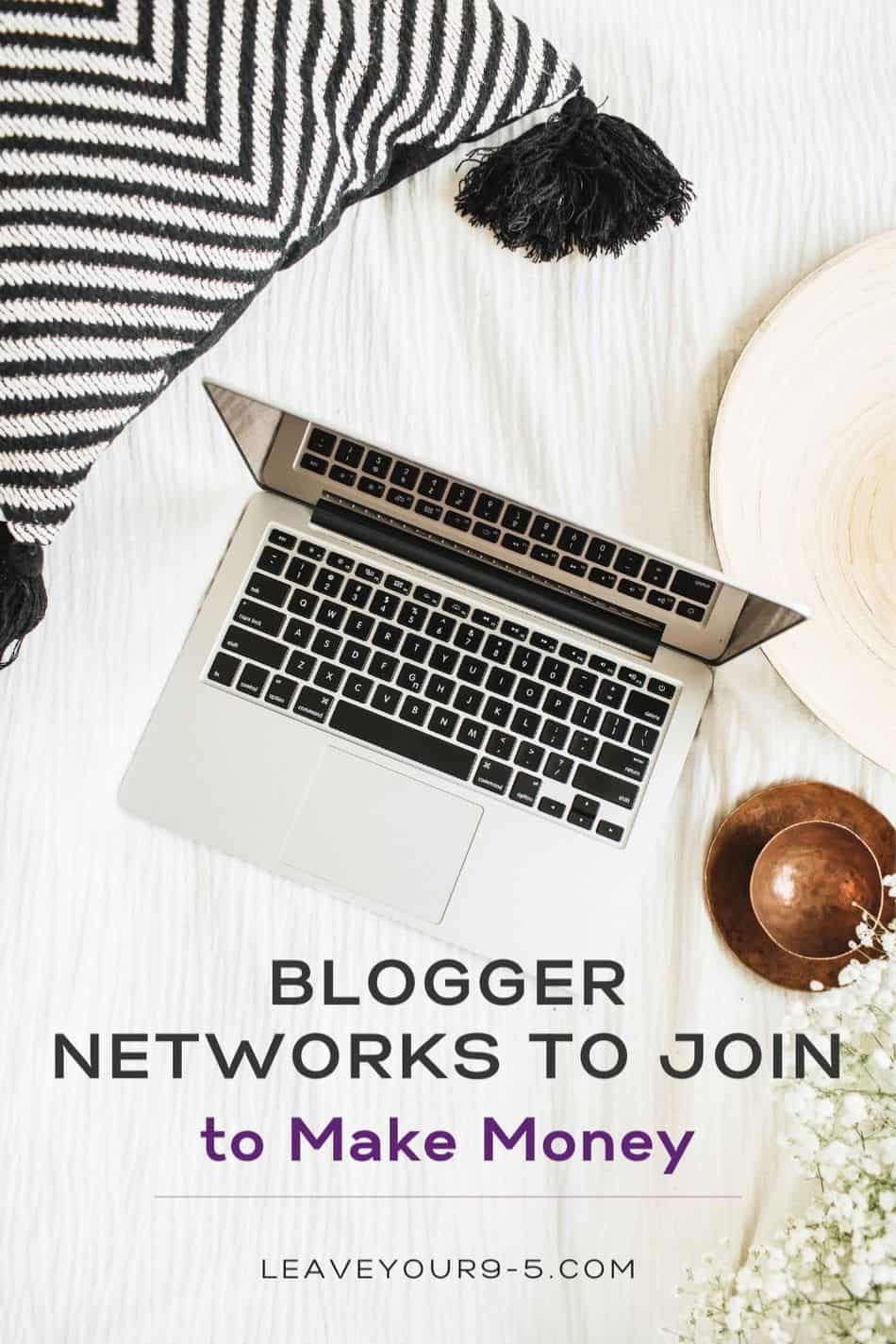 Blogger Networks to Join to Make Money - Leave Your 9-5